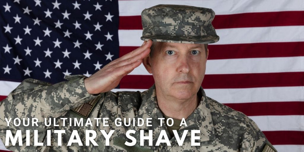 Your Ultimate Guide to A Military Shave | Naked Armor – Naked Armor Razors